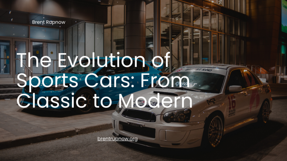 The Evolution of Sports Cars: From Classic to Modern - Brent Rupnow's ...
